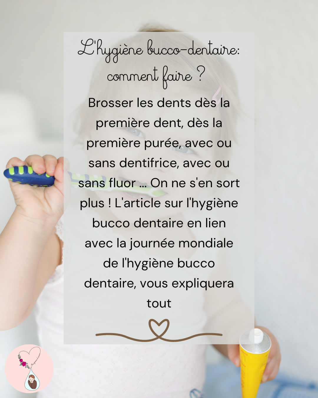 L'hygiène bucco-dentaire chez le tout-petit : comment s'y prendre ...